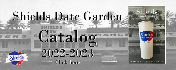 Shields Date Garden – Farm Fresh Dates & More!